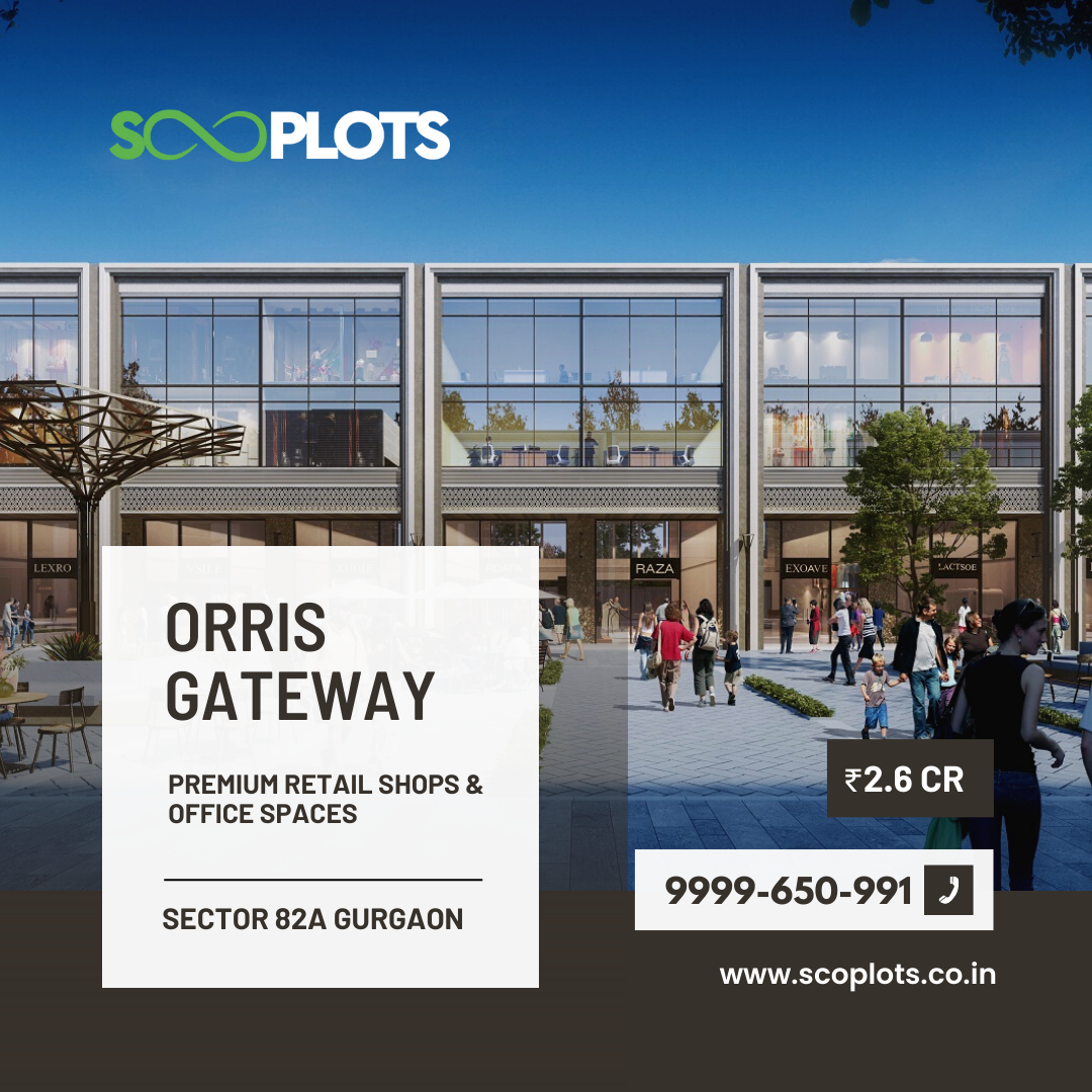 Orris Gateway SCO Plots Gurgaon - Your Key to Commercial Success - SCO ...