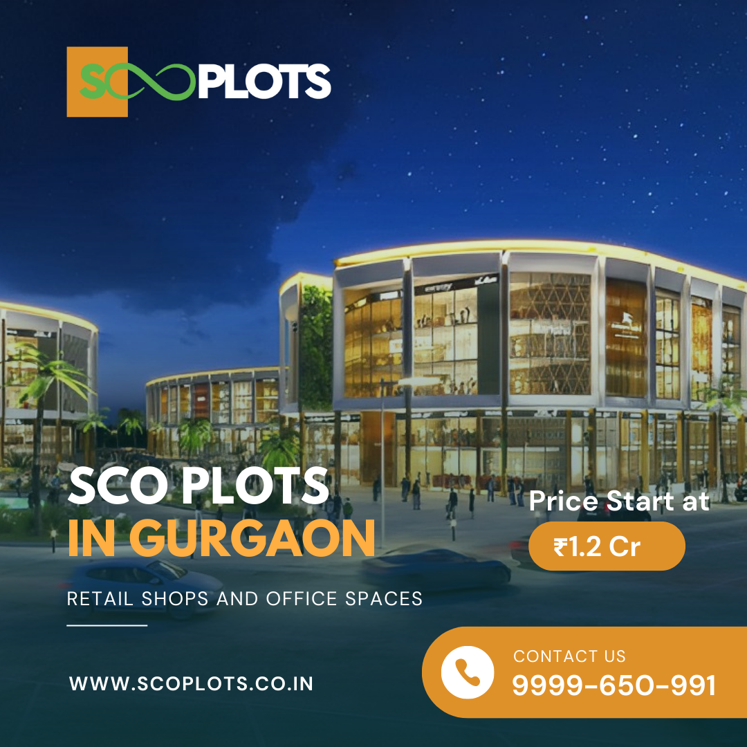 Gurgaon's Finest SCO Plots- Discover DLF, M3M, Emaar, Orris Projects ...